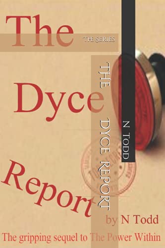 The Dyce Report (The Power Within, The Series.) by Neville Todd | Goodreads