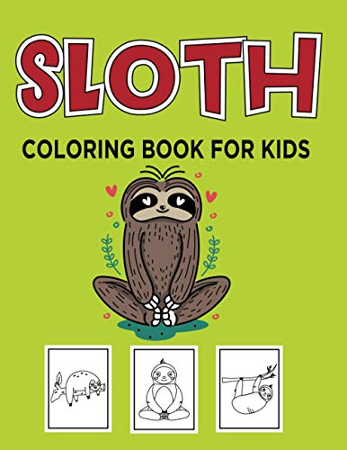 Sloth Coloring Book for Kids: 30 Adorable Sloth Designs for Beginner ...