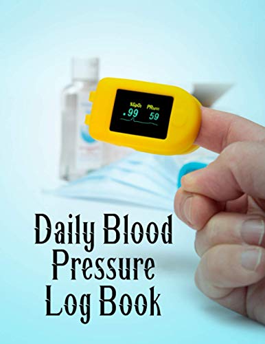 Daily Blood Pressure Log Book: Track, Record & Monitor Blood Pressure ...