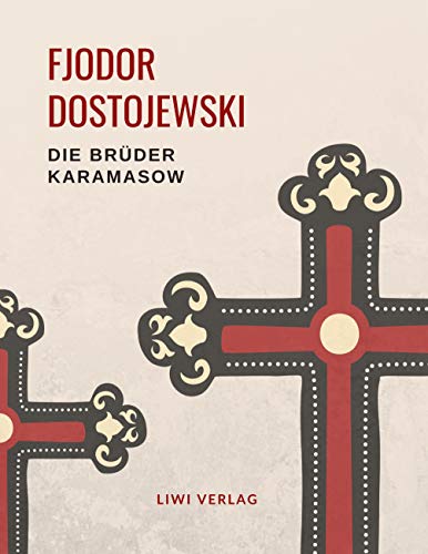 Fjodor Dostojewski: Die Brüder Karamasow. Vollständige Neuausgabe. by ...