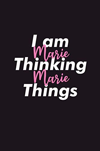 I'm Marie Thinking Marie Things: Personalized Notebook Journal For ...