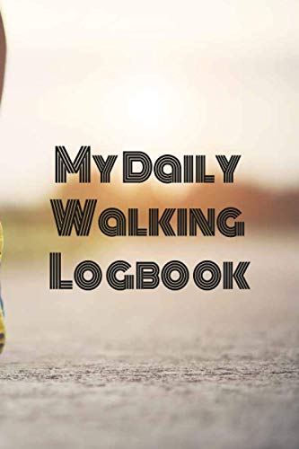 My Daily Walking Log Book: A New design walkers log book, Record your ...
