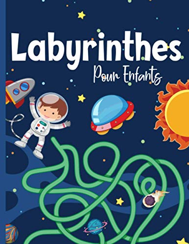 Labyrinthes pour Enfants: Livre Labyrinthes avec 200 Puzzles ...