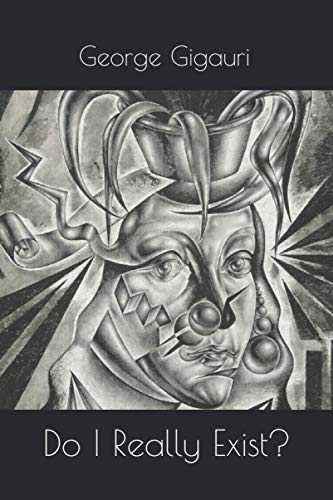 Do I Really Exist? by Dr George Gigauri | Goodreads