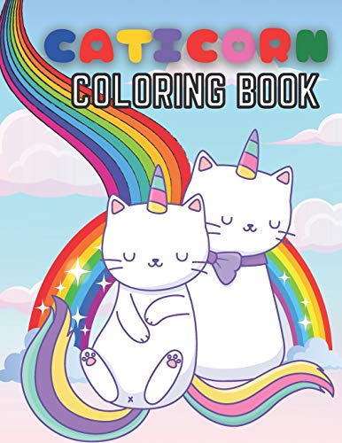Caticorn Coloring book: A Coloring Cat Books For Kids 6-8, Fun Cat ...