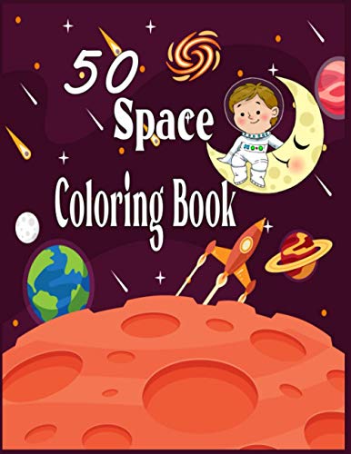 50 Space Coloring Book: Fantastic Outer Space Coloring with Planets ...