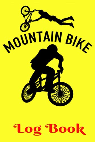 Mountain Biking Log Book: 120 Pages For Everything You Need, Record ...