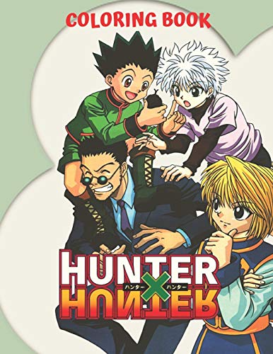 Hunter X Hunter Coloring Book: Wonderful kids,Adults,fans lovers ...