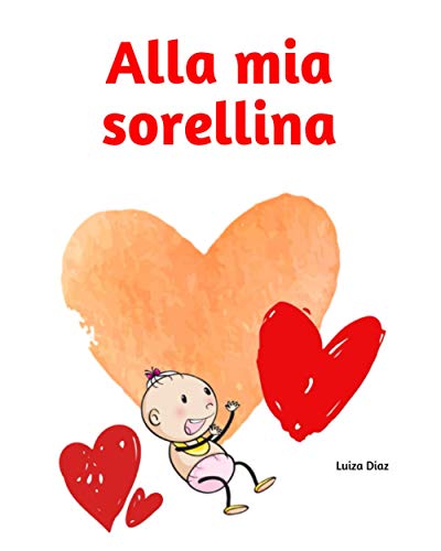 Alla Mia Sorellina Ediz A Colori Libro Ricordo Da Compilare E