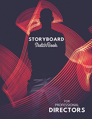 STORYBOARD SKETCHBOOK FOR PROFESSIONAL DIRECTORS: A Unique Storyboard ...