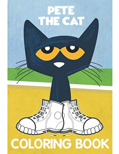 Pete the Cat Coloring Book: Amazing gift for All Ages and Fans with ...