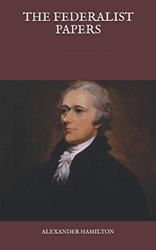 The Federalist Papers by Alexander Hamilton | Goodreads