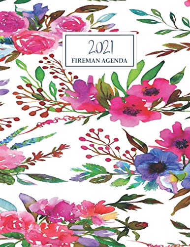 Fireman Agenda 2021: Monthly agenda and planner for fireman. 2021 ...