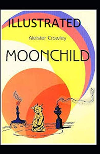 Moonchild Illustrated by Aleister Crowley | Goodreads
