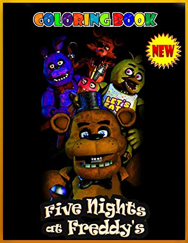 Five Nights At Freddy's Coloring Book: An Enjoyment Coloring Book For ...