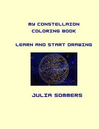 My constellation coloring book: Learn and start drawing by Julia ...