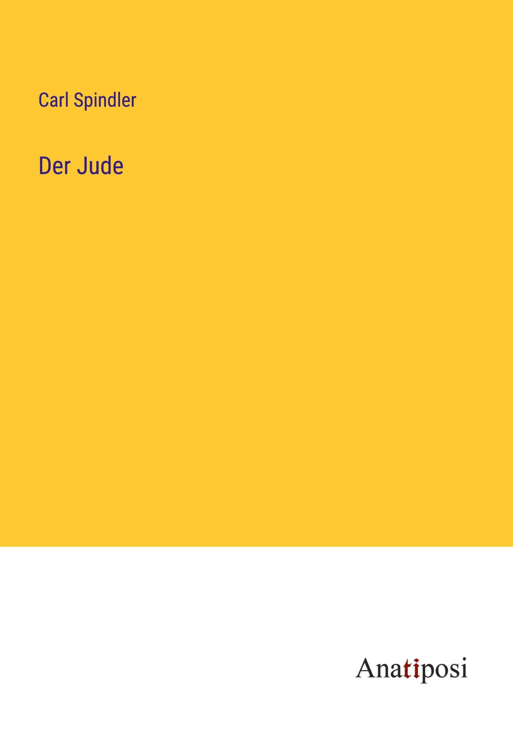 Der Jude (German Edition) by Karl Spindler | Goodreads