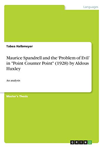 Maurice Spandrell and the 'Problem of Evil' in "Point Counter Point ...