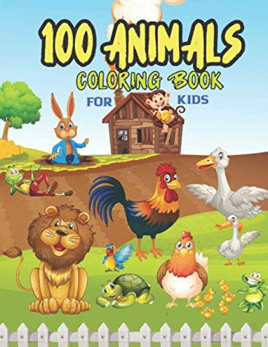 100 Animals Coloring Book For Kids: Happy Animals Coloring Book for ...