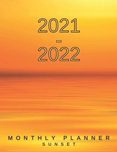 2021-2022 Monthly Planner Sunset: Two Year Goals & Dreams Daily ...