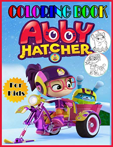 Abby Hatcher Coloring Book For kids: A New Great Coloring Book & Gift ...