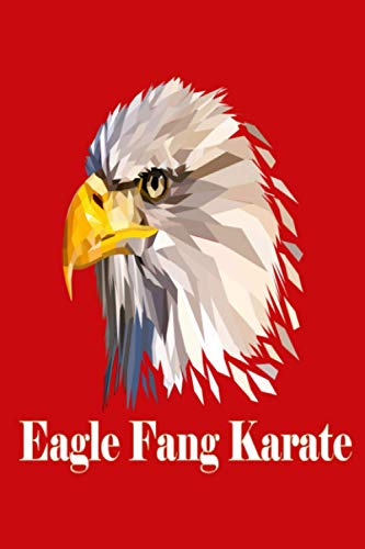 NOTE-BOOK EAGLE FANG KARATE SCHOOL PERFORMING: 2021 PERFORMING SCHOLL ...