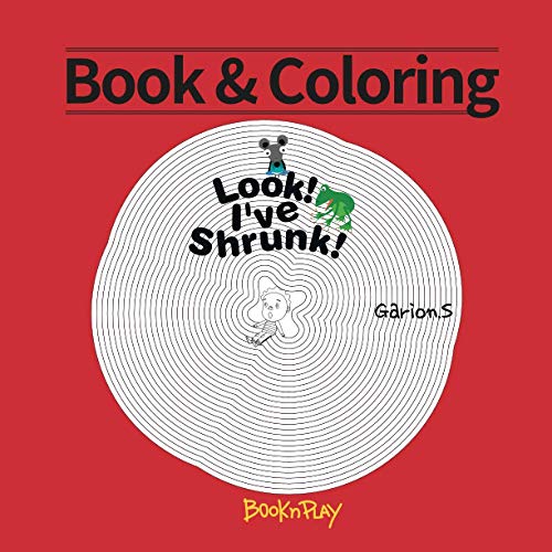 Book&Coloring-Look I've shrunk: Look I've shrunk by Garion S | Goodreads