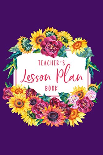 Teacher's Lesson Plan Book: Teachers Weekly Planner and Notebook for ...
