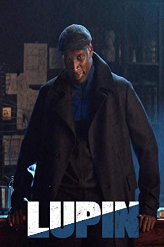 LUPIN NOTEBOOK: New netflix serie fans by BENCHEKROUN | Goodreads