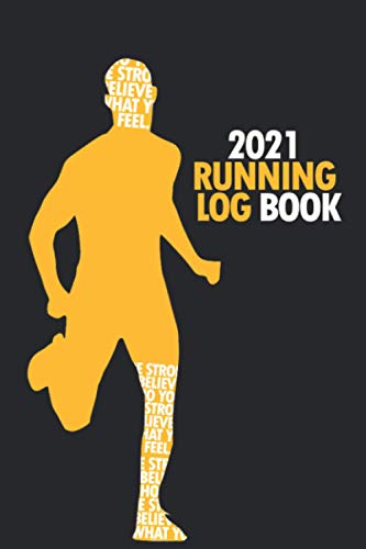 2021 Running Log Book: Day-By-Day Running Journal and Diary Workouts ...