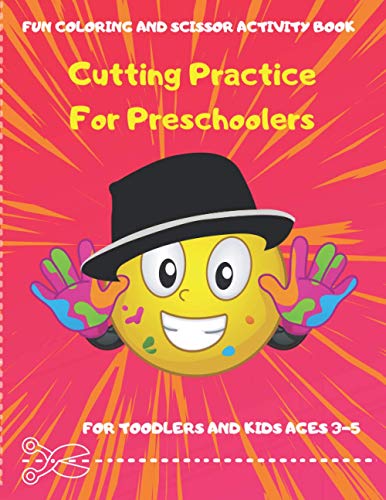 Cutting Practice for Preschoolers: Coloring and Scissor Activity Book ...