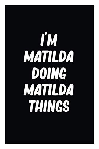 i'm MATILDA doing MATILDA things: personalized Notebook Journal Gift ...