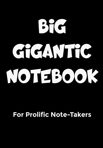 BiG GiGANTiC NOTEBOOK: Perfect Gift for Students Taking Notes at ...