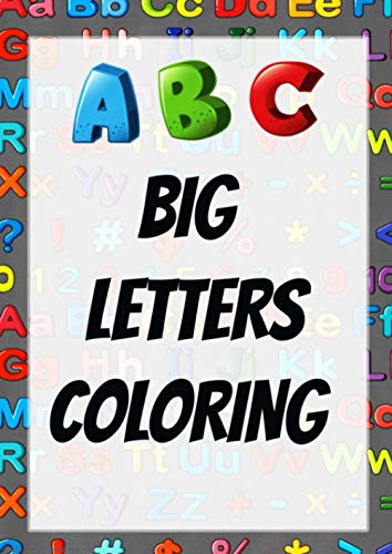 ABC BIG LETTERS COLORING: Even the youngest children can have an easy ...