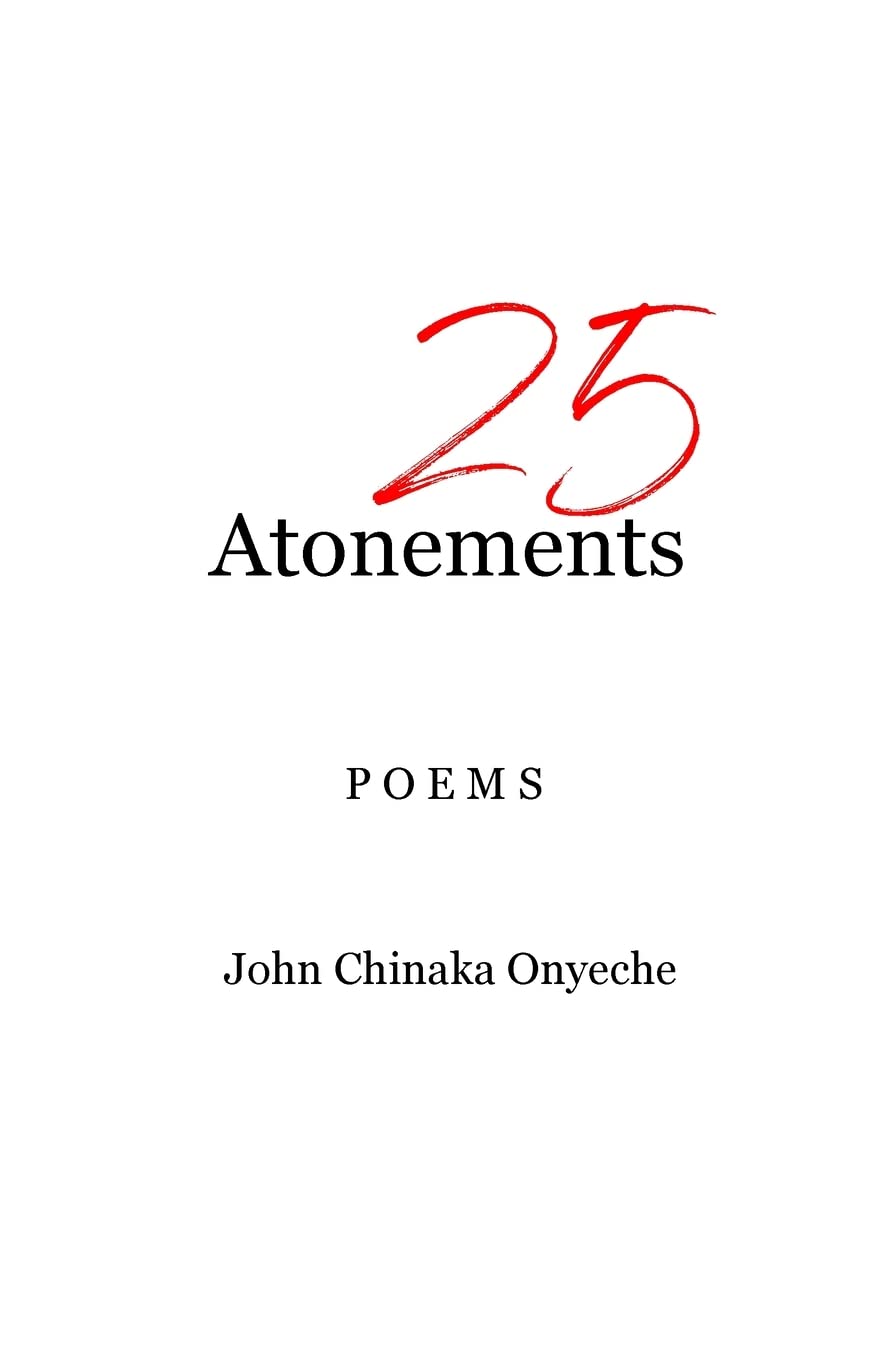 25 Atonements by John Chinaka Onyeche | Goodreads