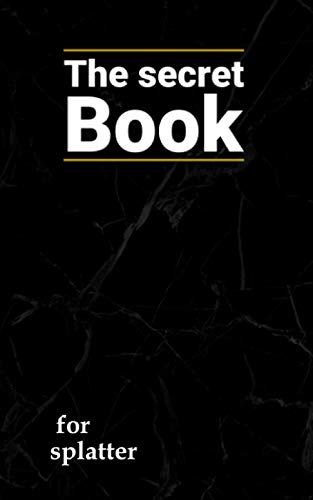 The secret Book: for splatter by Christoph Zimmermann | Goodreads