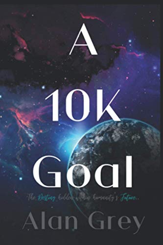 A 10K Goal by Alan Grey | Goodreads