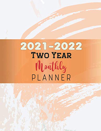 2021-2022 Two Year Monthly Planner: Planner 2021-2022 Weekly and ...