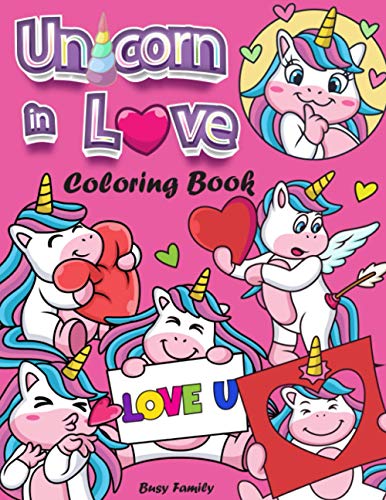 Unicorn in Love Coloring Book: 40+ Adorable, High-Quality Coloring ...