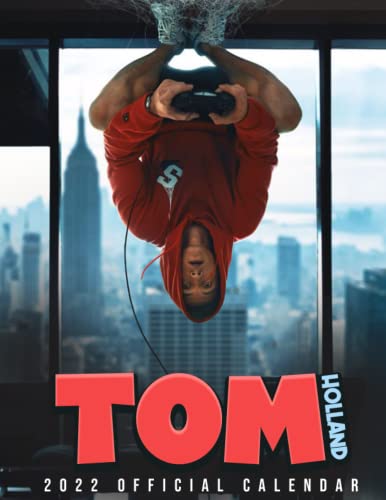 Tom Holland 2022 Calendar: OFFICIAL Tom Holland calendar 2022 Weekly ...