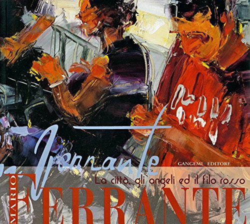 Mario Ferrante: La città gli angeli ed il filo rosso by Francesco ...