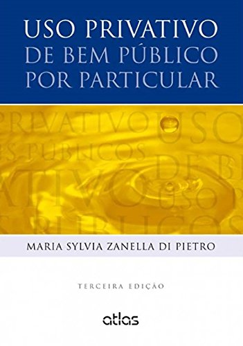 Uso Privativo de Bem Publico por Particular by Maria Sylvia Zanella Di ...