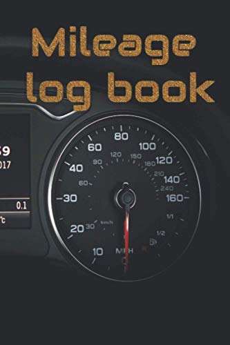 Mileage log book: Track your mileage with this log book ideal for work ...
