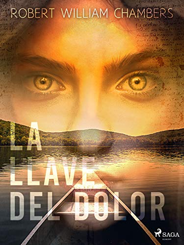 La llave del dolor (World Classics) by Robert W. Chambers | Goodreads