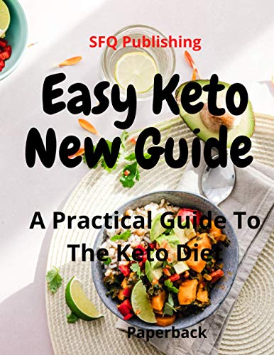 Easy Keto, New Guide: Easy Keto A Practical Guide To The Keto Diet by ...