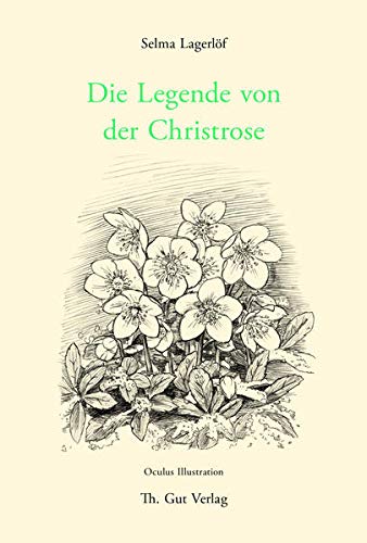 Die Legende von der Christrose by Selma Lagerlöf | Goodreads