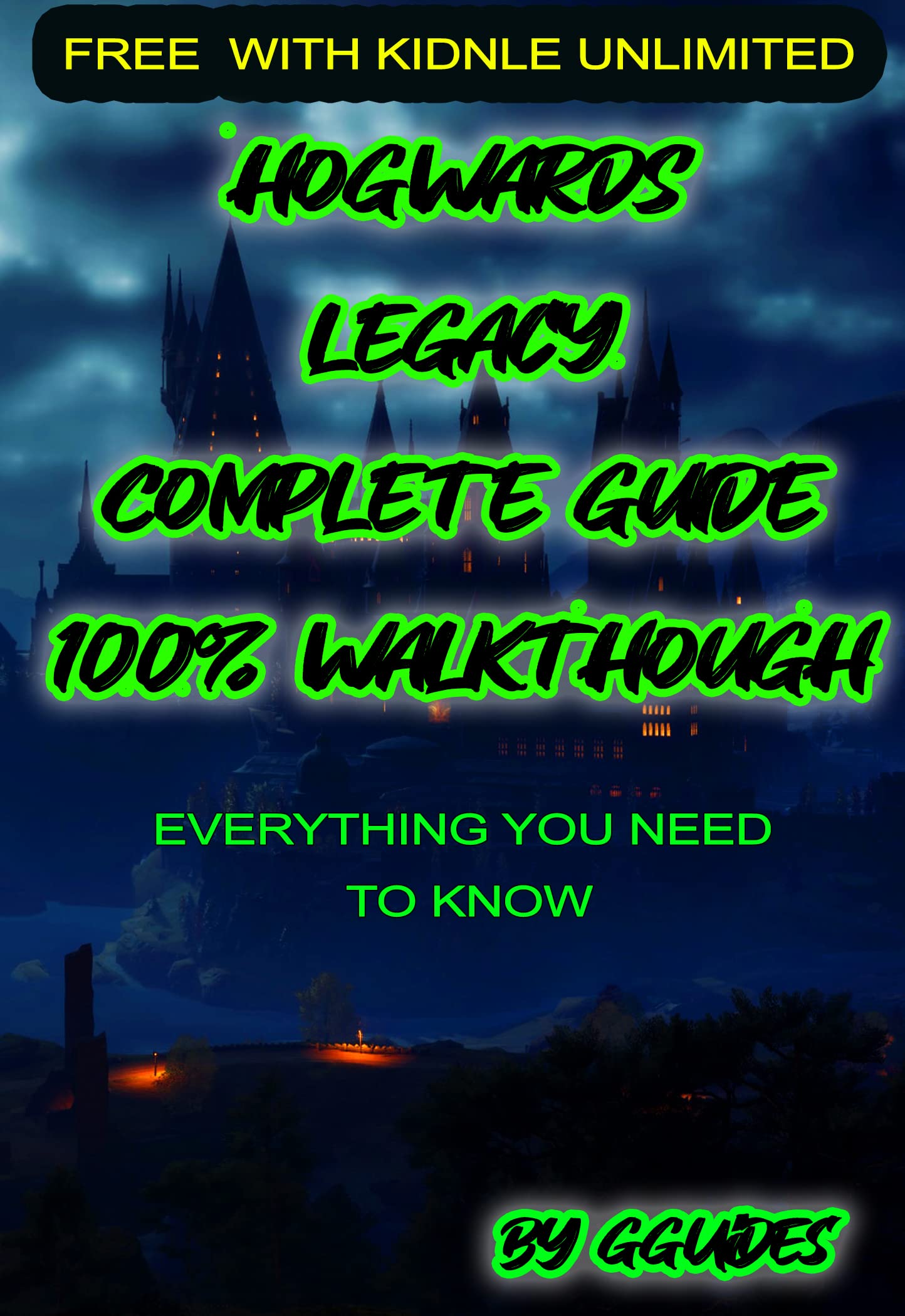 Hogwarts Legacy Complete Game Guide Walkthough by Lisa G. Winslow ...
