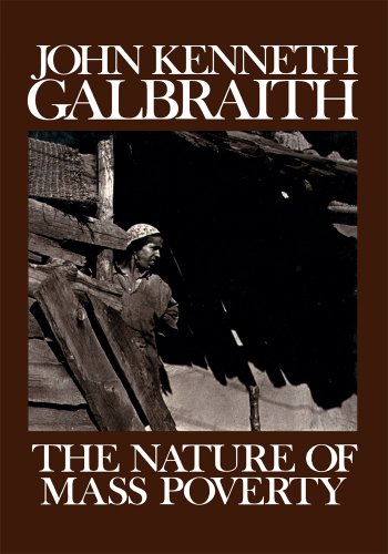 The Nature of Mass Poverty by John Kenneth Galbraith | Goodreads
