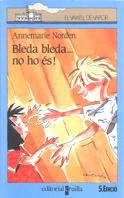 Bleda, bleda... no ho és! by Annemarie Norden | Goodreads