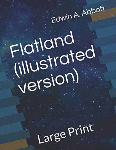 Flatland (illustrated version): Large Print by Edwin A. Abbott | Goodreads